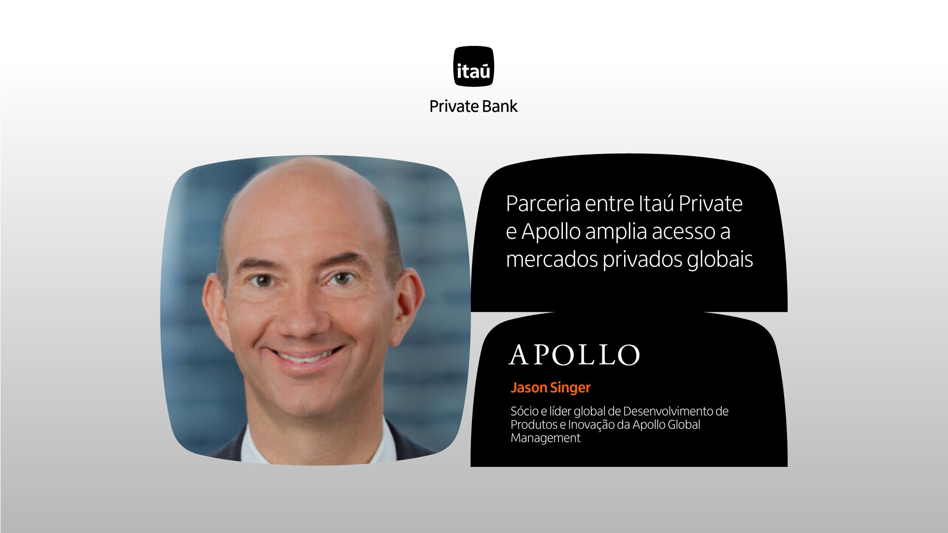 Parceria entre Itaú Private e Apollo amplia acesso a mercados privados ...